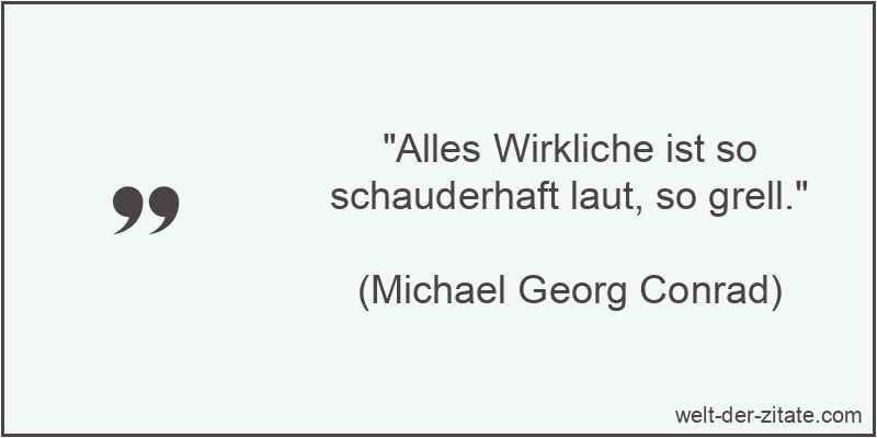 Michael Georg Conrad Zitate - die besten Weisheiten, Sprüche